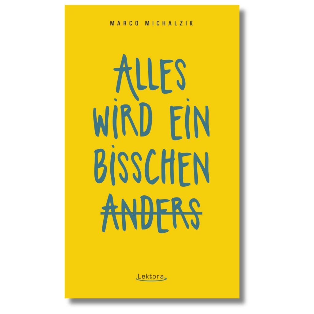 Alles wird ein bisschen anders - Buch von Marco Michalzik